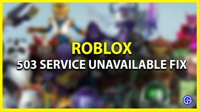 Roblox 503 Service Unavailable Fix: Why Is Roblox Not Working (2021)