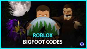 Roblox Bigfoot Codes (May 2021) - Updated List - Gamer Tweak