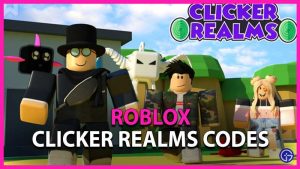 Roblox Clicker Realms Codes (May 2021) - Gamer Tweak