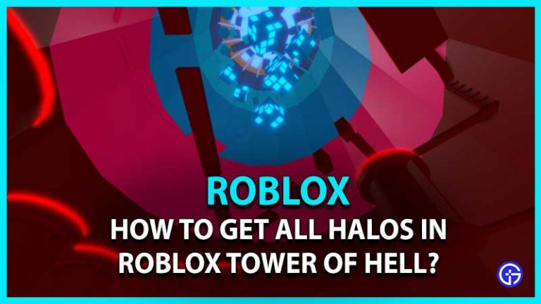 Roblox: How To Get All Halos In Tower Of Hell - Gamer Tweak