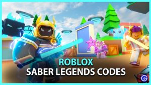 Roblox Saber Legends Codes (July 2021) - Gamer Tweak