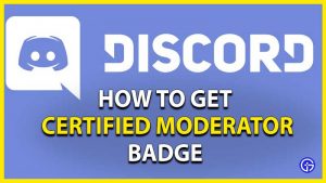 How To Get Discord Moderator Profile Badge: Certified & Official