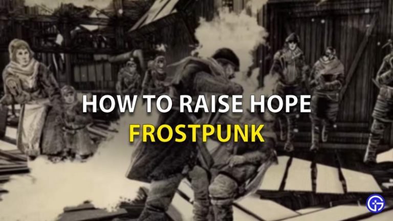 Frostpunk: How To Raise Hope? (All Ways To Increase Hope)