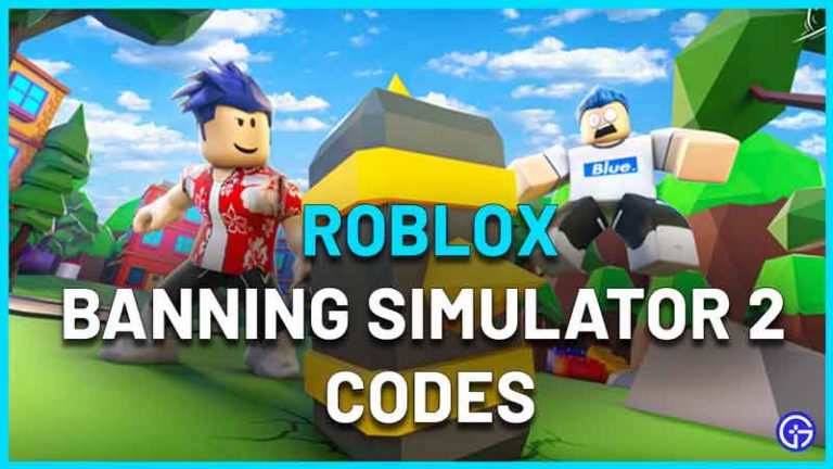 NEW Banning Simulator 2 Codes (July 2021) - Gamer Tweak