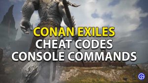 Conan Exiles Cheats And Console Commands (2023)