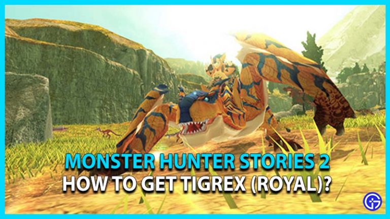 Monster Hunter Stories 2: How To Get Tigrex Royal - Gamer Tweak
