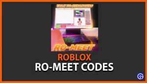 Roblox Ro-Meet Codes (February 2023) - Gamer Tweak