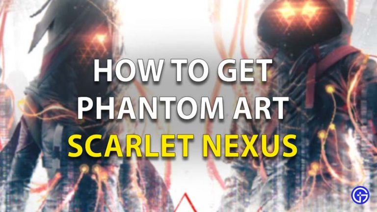 Scarlet Nexus: How To Get Phantom Art? | Gamer Tweak