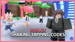 Roblox Shaking Tapping Codes (May 2023) - Gamer Tweak