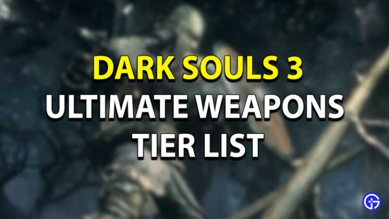 Dark Souls 3: Weapon Tier List - List of S, A, B, C, D & F Tier Weapons