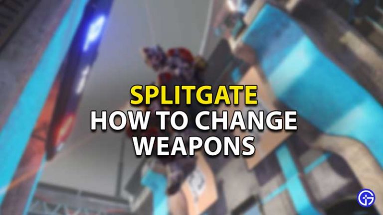 How To Change Weapons In Splitgate - Gamer Tweak