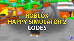 Happy Simulator 2 Codes (February 2023) - Gamer Tweak