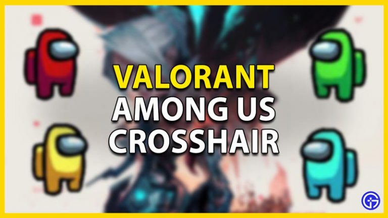 Valorant Among Us Crosshair Code To Import - Gamer Tweak