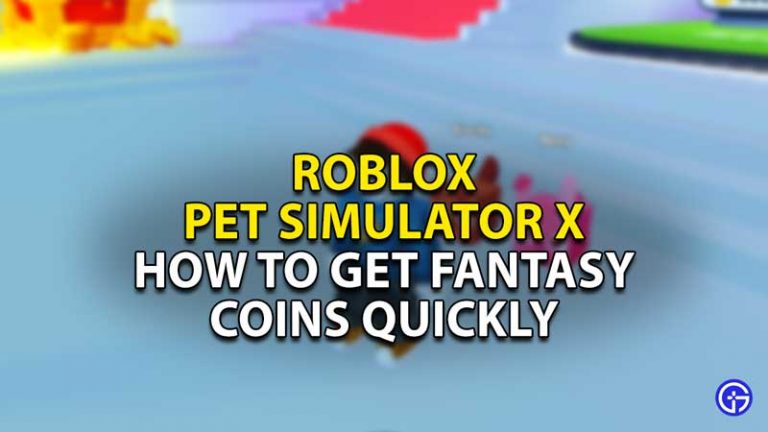 How To Quickly Get Fantasy Coins In Roblox Pet Simulator X
