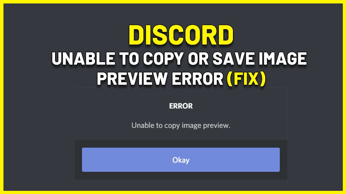 Fix Discord Unable To Copy Or Save Image Preview Error 2023