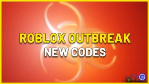 Outbreak Codes April 2023 - Get Free Cash - Gamer Tweak
