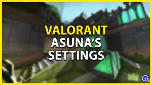 Asuna Settings In Valorant 2022 – Sensitivity, Crosshair, Gear And More