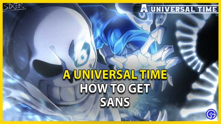 How To Get Sans In A Universal Time (AUT) - Gamer Tweak