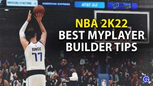 NBA 2k22 MyPlayer Builder Tips: How To Get The Best Builds?