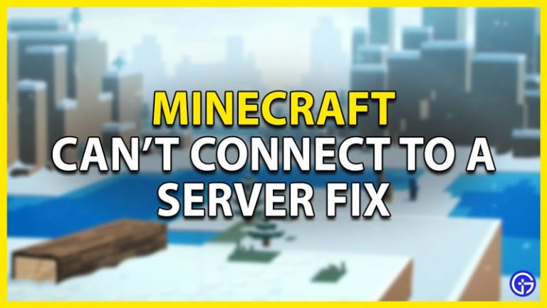 How To Fix The Can't Connect To Server Error In Minecraft