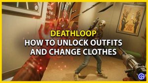 Deathloop: How To Unlock New Outfits And Change Clothes