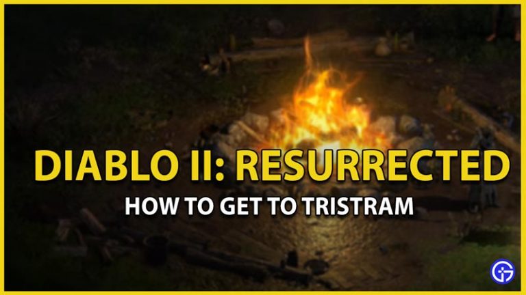 How To Get To Tristram In Diablo 2 Resurrected - Gamer Tweak