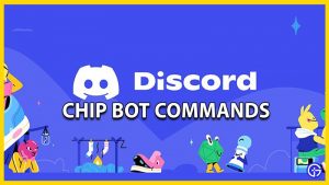 List Of Discord Chip Bot Commands - Gamer Tweak