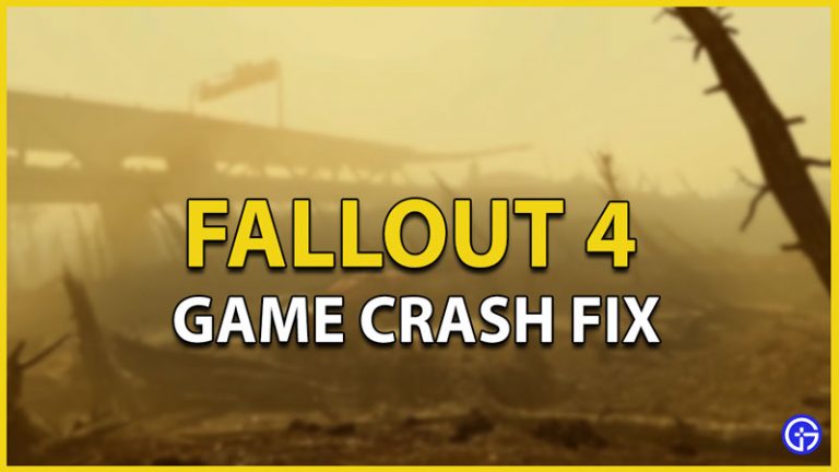 How To Fix Fallout 4 Crashing Issues - Gamer Tweak