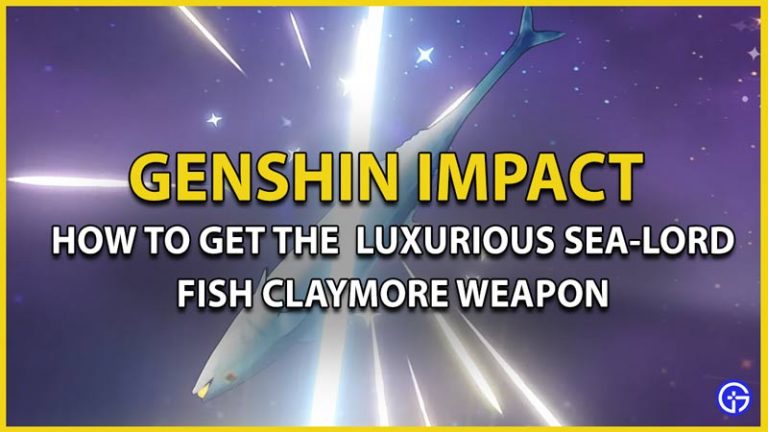 How To Get Luxurious Sea Lord Fish Claymore Weapon In Genshin Impact