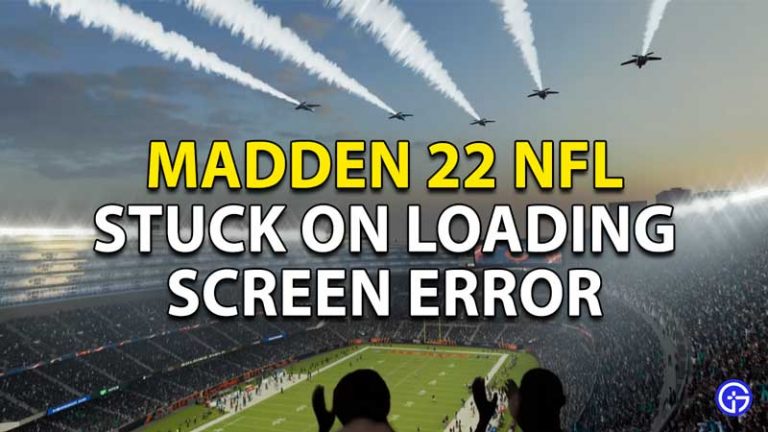 Madden 22 NFL Stuck On Loading Screen Error Fix Solution