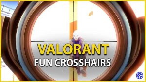 Best Cool, Fun & Funny Crosshairs In Valorant (2023)