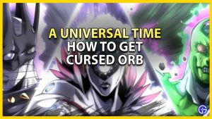 How To Get Cursed Orb In A Universal Time (AUT) & Its Uses