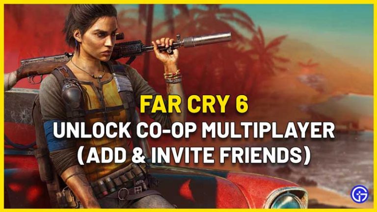 How To Unlock Far Cry 6 Co-op Multiplayer | Invite & Add Friends
