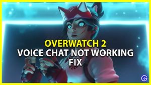 How To Fix Voice Chat Not Working In Overwatch 2 (2023)