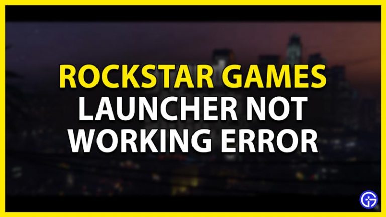 Rockstar Games Launcher Not Working Fix 2022 - Gamer Tweak