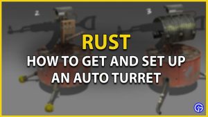 How To Get An Auto Turret And Use It In Rust - Gamer Tweak