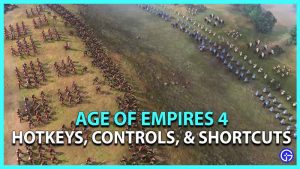 Age Of Empires 4 Hotkeys, Controls, Shortcuts, & Rebinds List