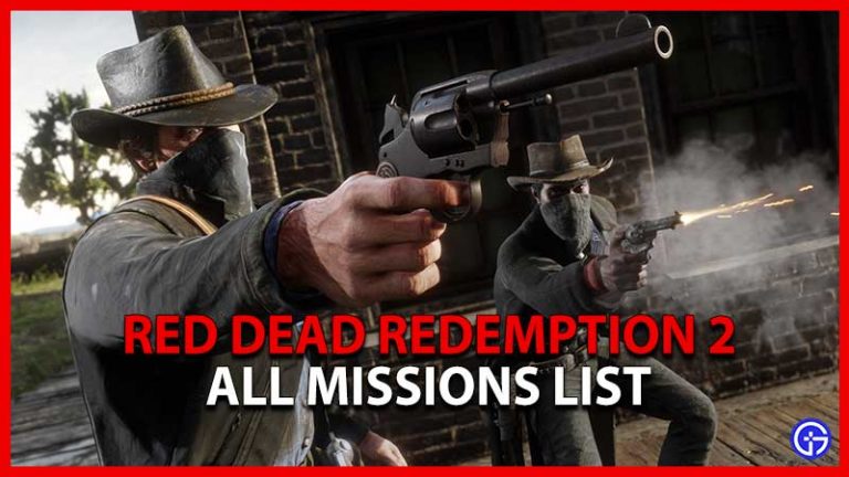 All Red Dead Redemption 2 (Rdr2) Missions List - Gamer Tweak