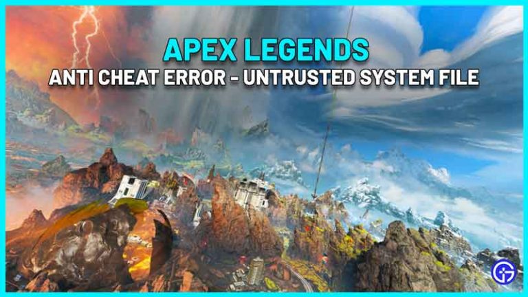 Apex Legends Easy Anti Cheat Error - Untrusted System File Fix