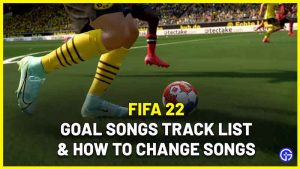 FIFA 22 Goal Songs List & How To Change Song