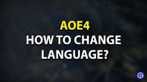 How To Change Language In AoE4 (Age Of Empires 4)?
