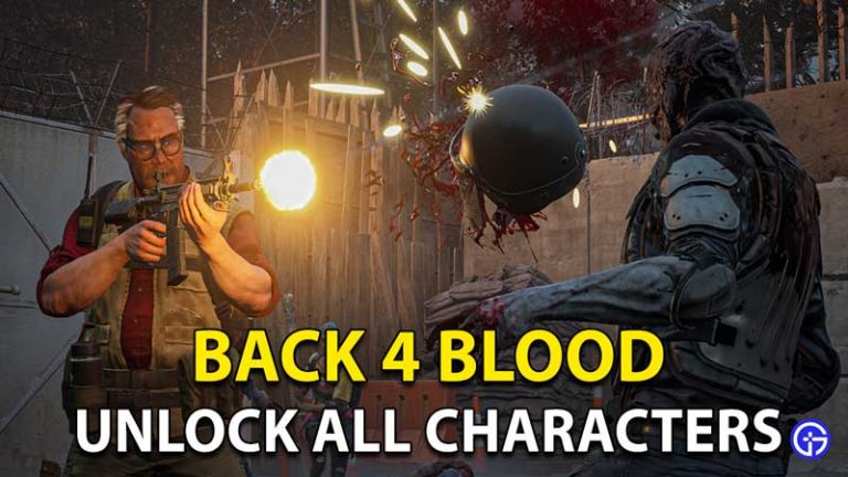 Back 4 Blood Unlock All Characters - How To Get New Heroes in B4B?