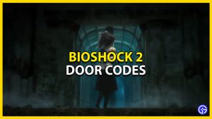 All Bioshock 2 Door Codes And Rewards List - Gamer Tweak