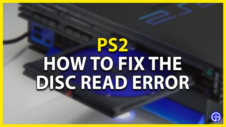 How To Fix The PS2 Disc Read Error - Gamer Tweak