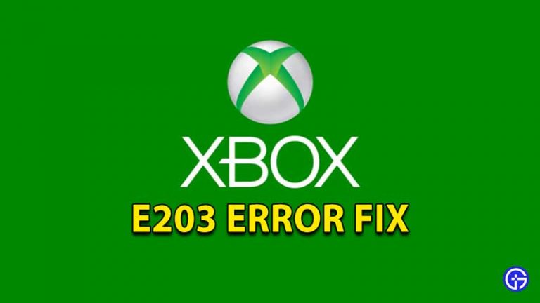Xbox Error Code E203: How To Fix? - Gamer Tweak