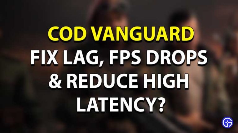 How To Fix Lag, FPS Drops & Reduce High Lantency? - COD Vanguard