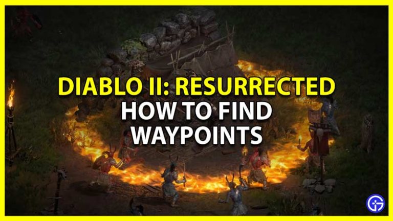 Find Diablo 2 Resurrected Waypoints (Location Guide) - Gamer Tweak
