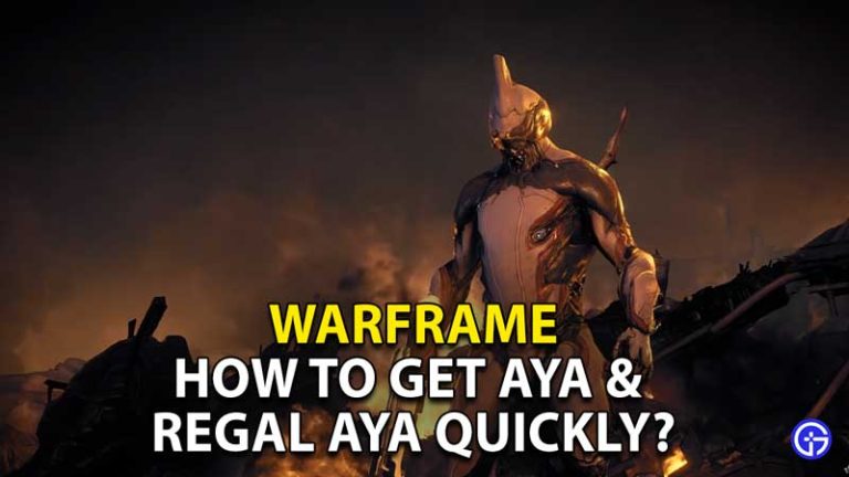 How To Get Aya & Regal Aya In Warframe For Prime Resurgence Quickly?
