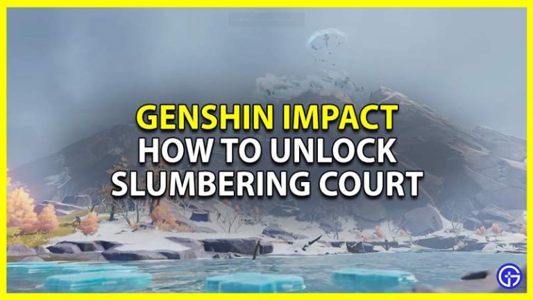 How To Unlock The Slumbering Court In Genshin Impact & Location Guide