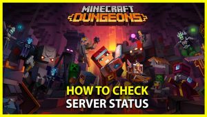 Minecraft Dungeons Server Status: Are Servers Down? - Gamer Tweak